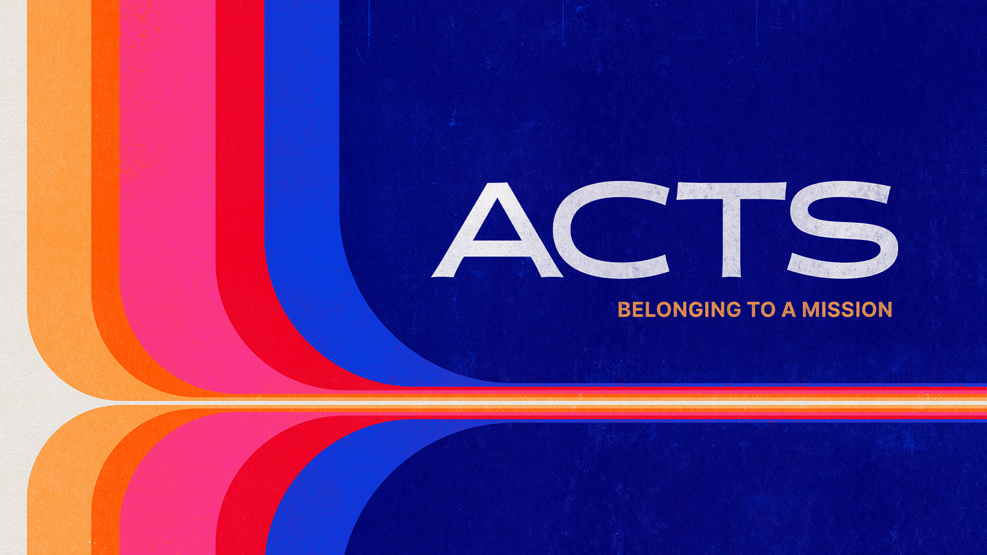 Acts: Belonging to a Mission