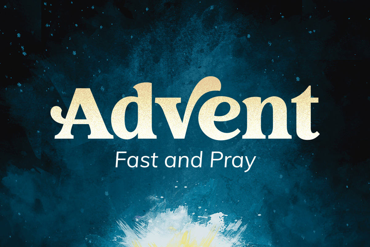 Thank You for Signing Up for the Advent Fast & Pray!