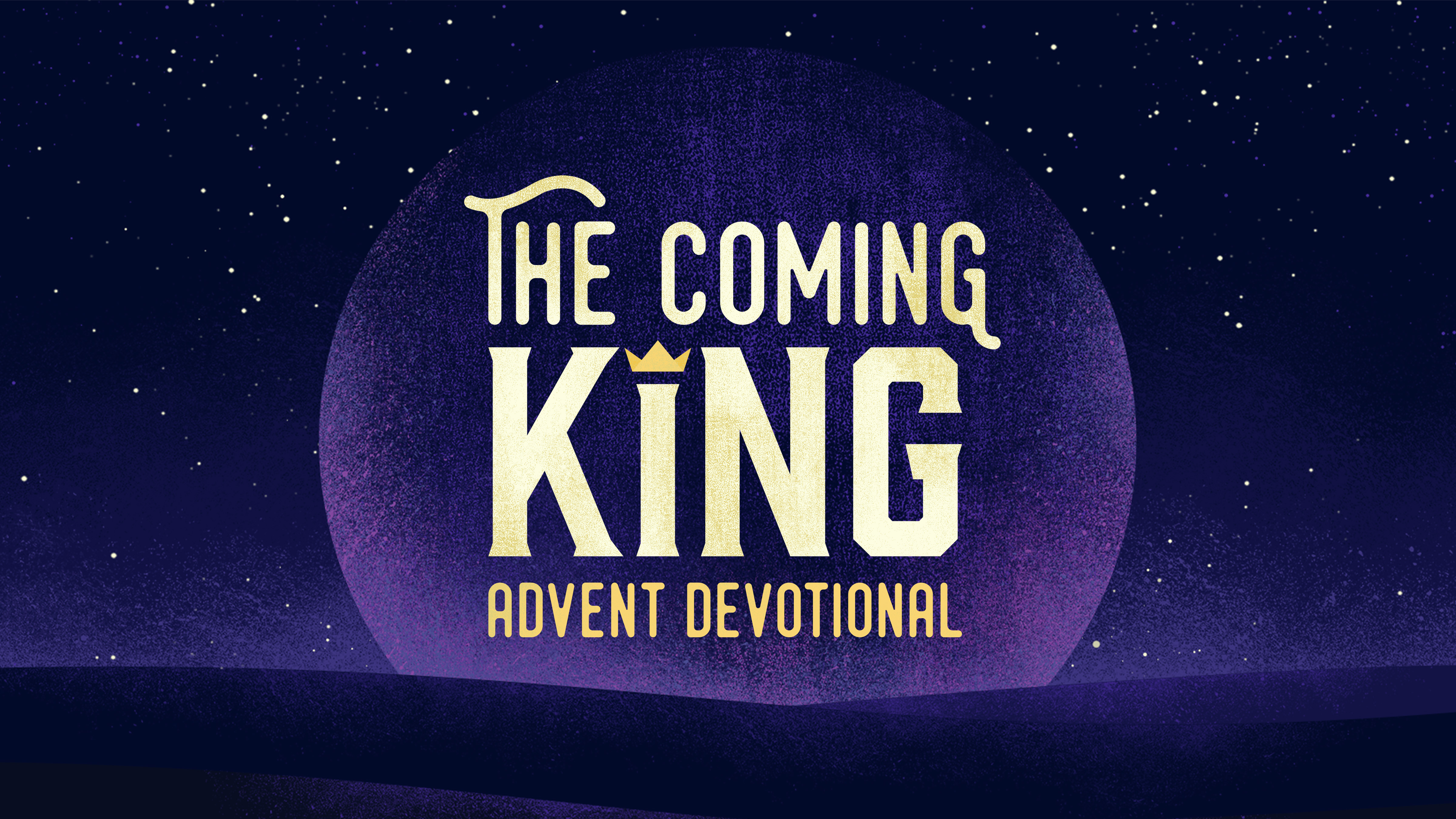 The Coming King Advent Devotional