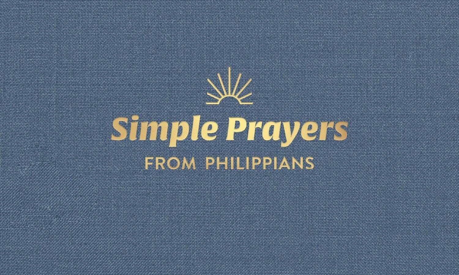 Simple Prayers from Philippians